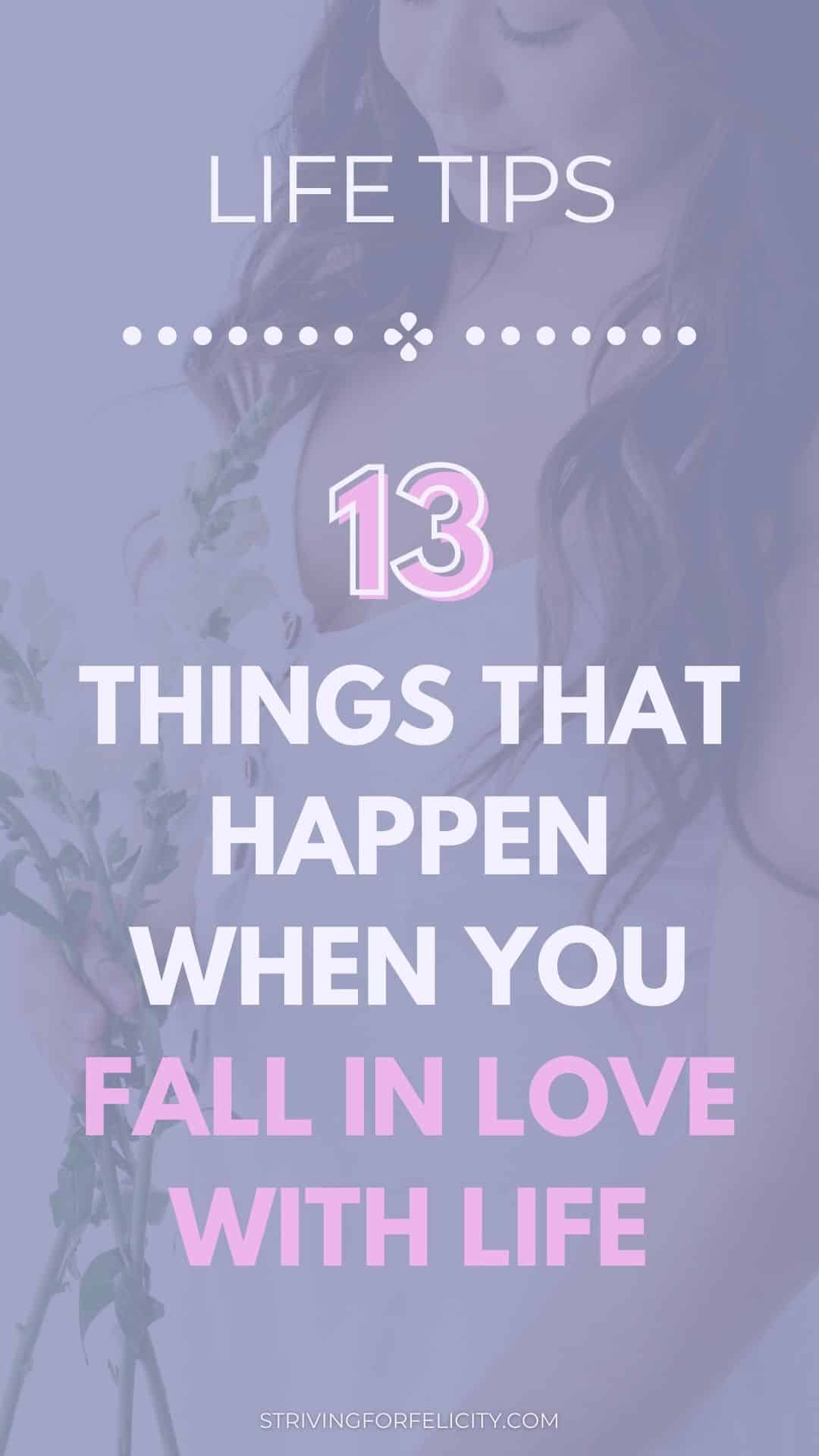 13 Things That Change When You Fall In Love With Life | Life Tips